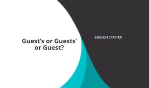 Guest’s or Guests’ or Guest